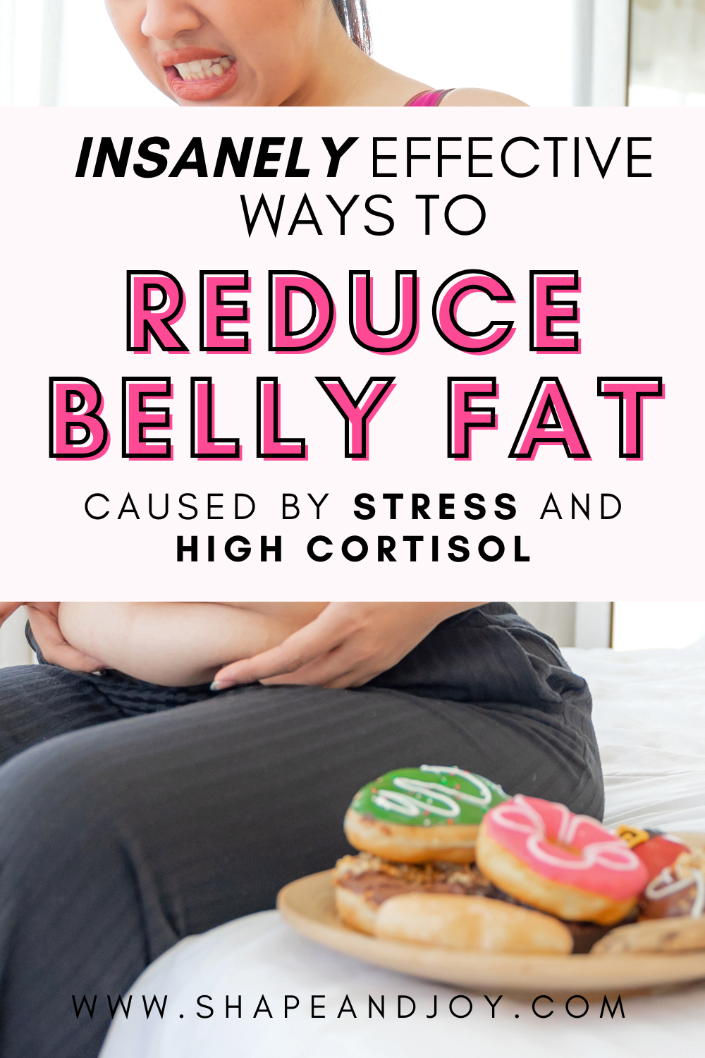 Get Rid of Stress Belly: Practical Tips - Shape & Joy