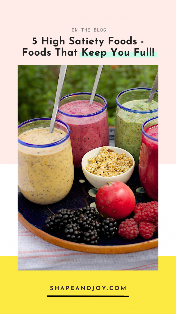Satiating Foods: 5 Foods High On The Satiety Scale - Shape & Joy
