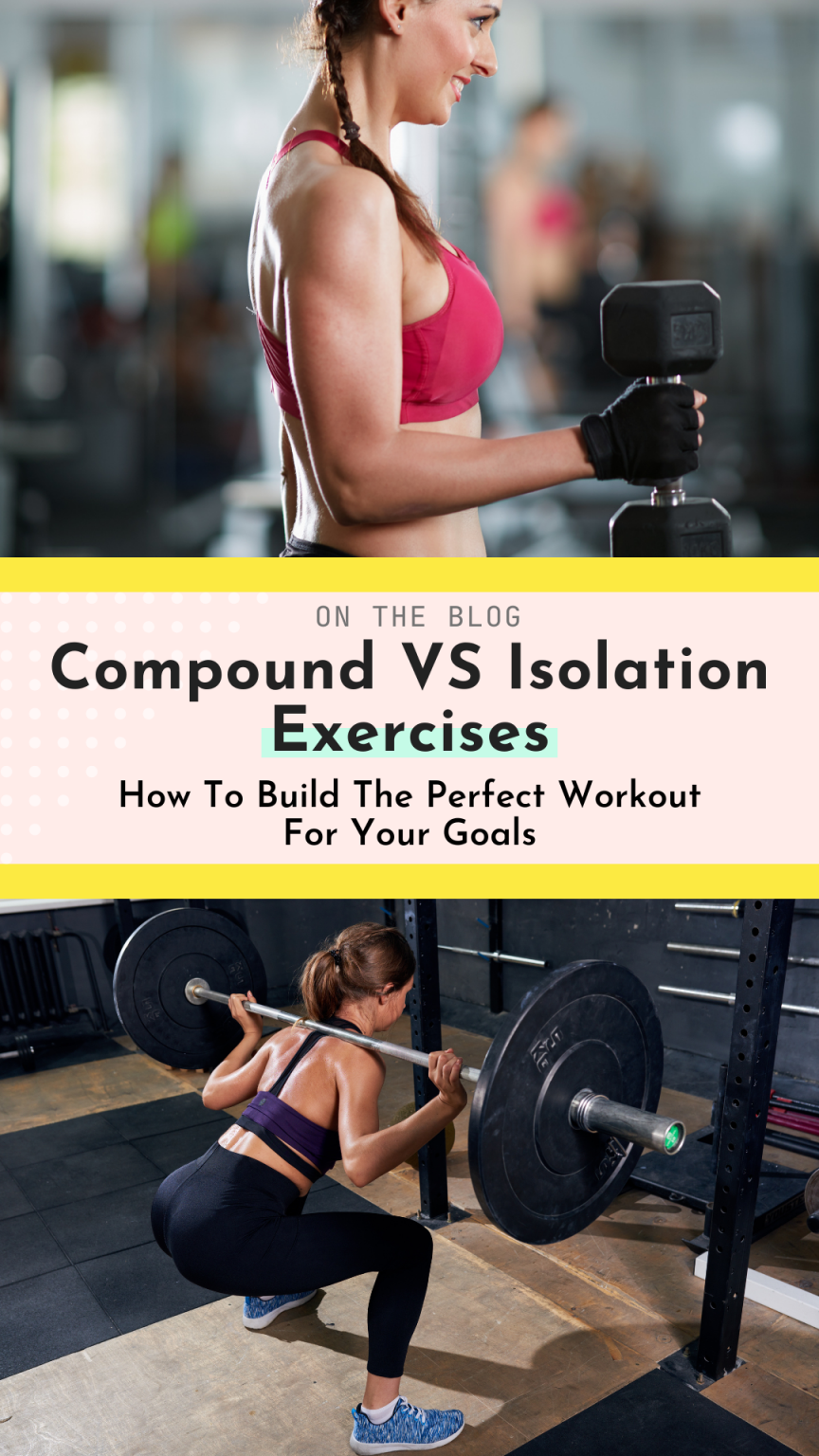 Compound vs. Isolation Exercises: Design Your Perfect Workout - Shape & Joy