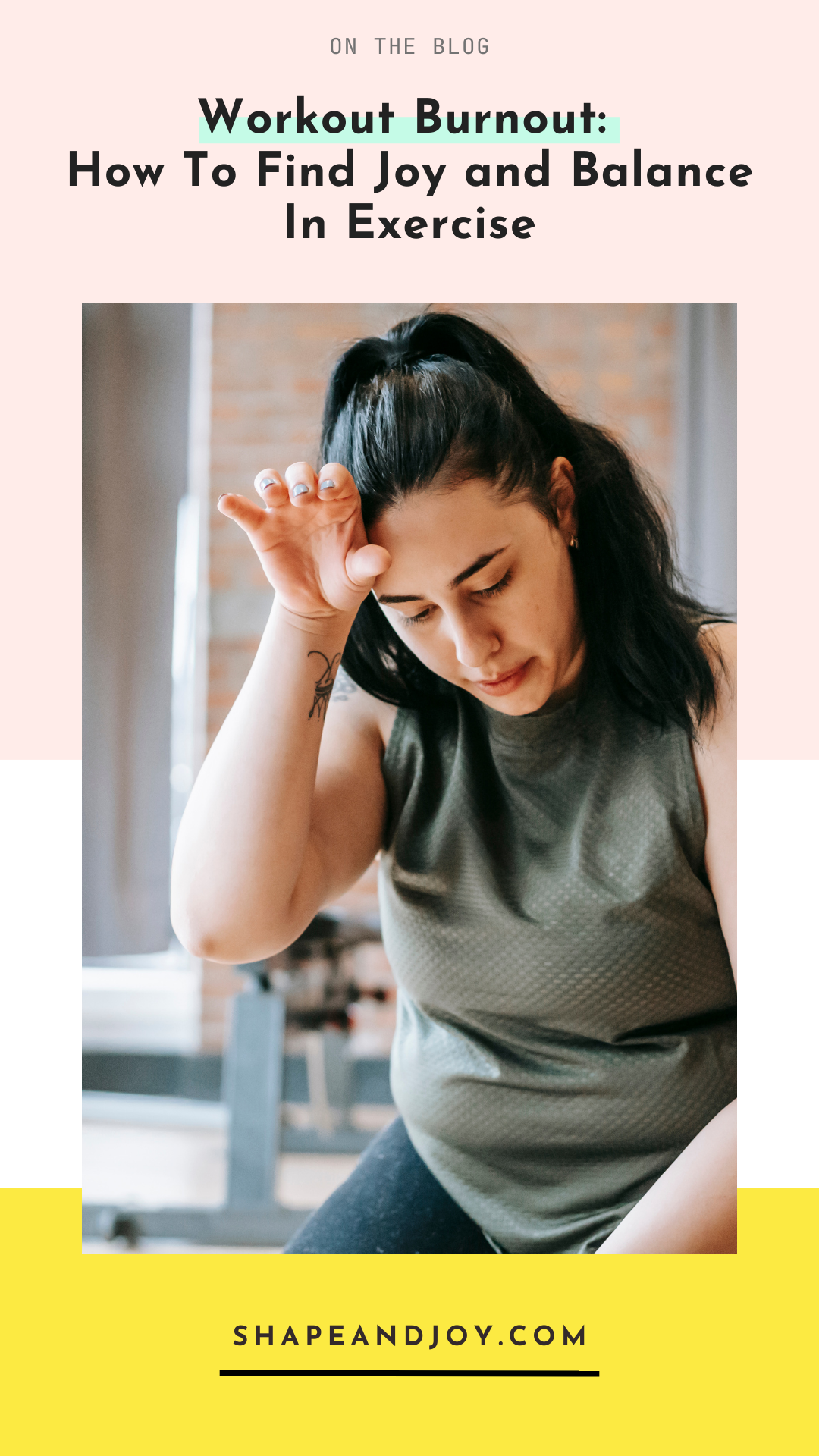 Workout Burnout: How To Find Joy and Balance - Shape & Joy