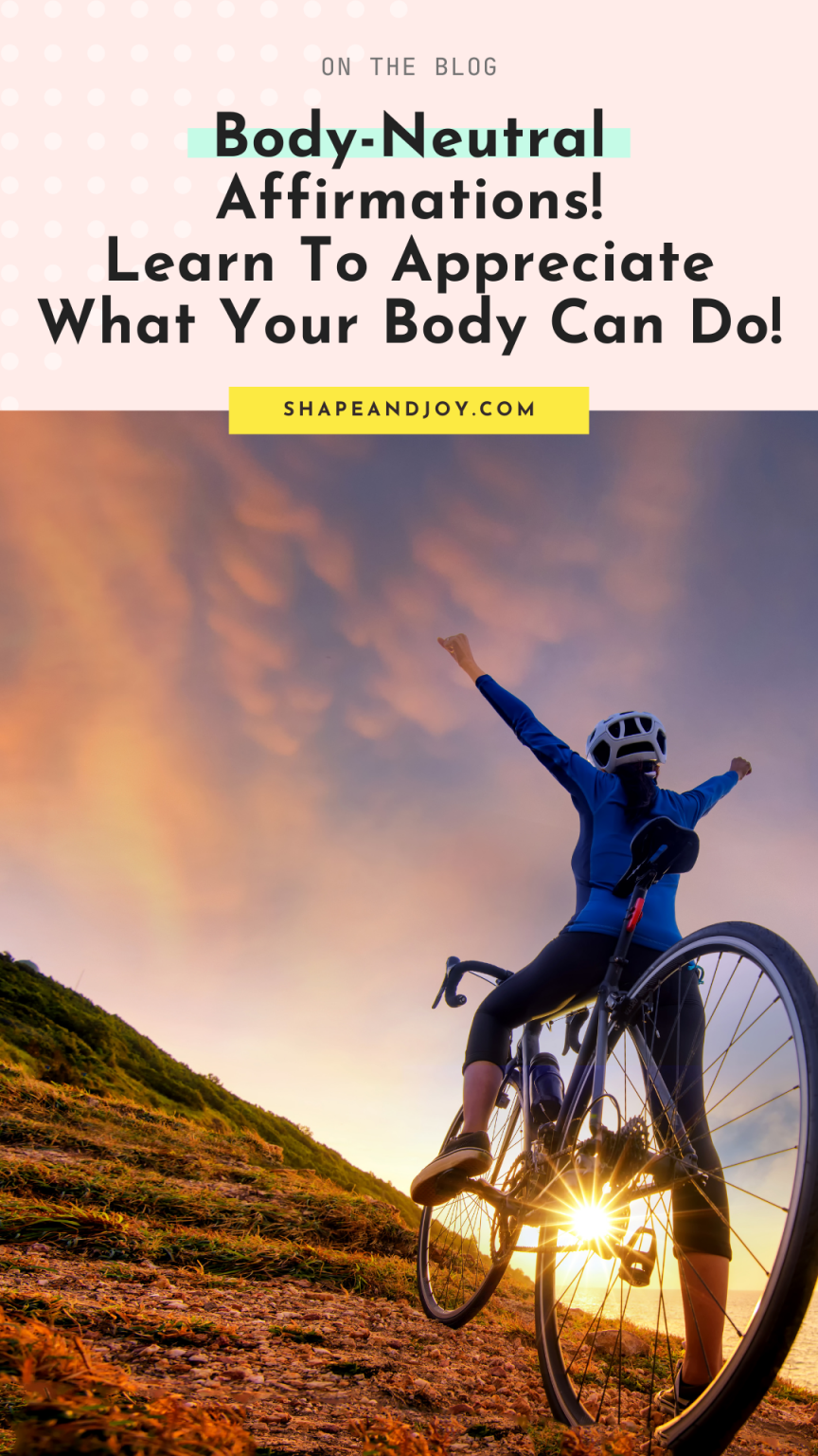 Body-Neutral Affirmations: From Appearance to Function - Shape & Joy