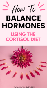 Cortisol Diet 101: Your Guide to Balancing Stress Hormones - Shape & Joy