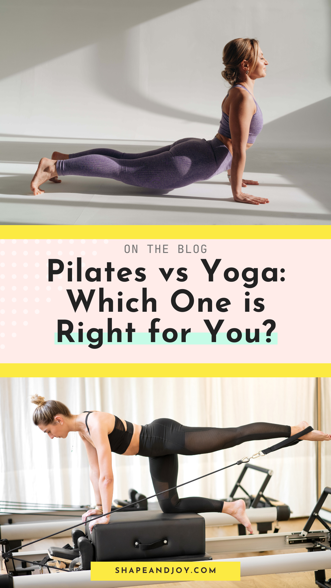 Pilates vs Yoga: Which One is Right for You? - Shape & Joy