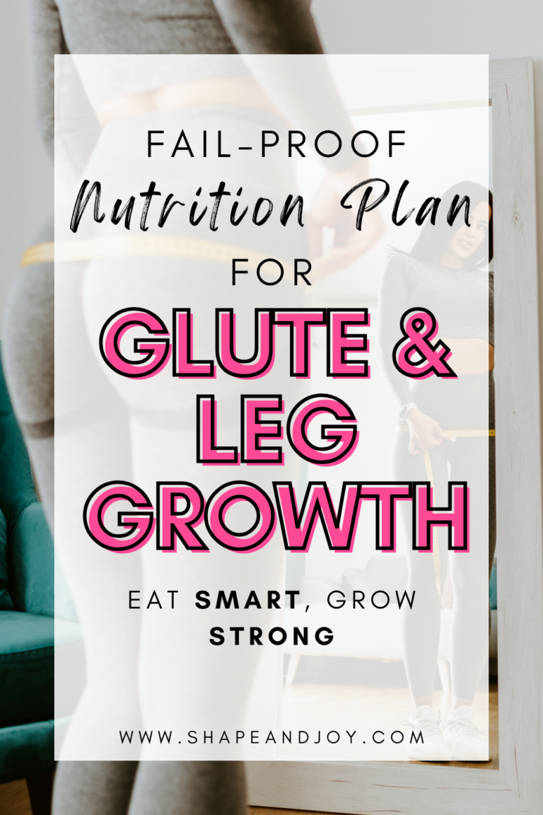The Best Nutrition for Leg & Glute Growth – What to Eat for Maximum Gains - Shape & Joy