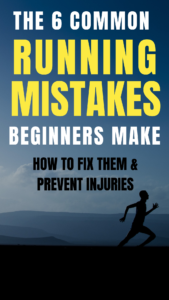 6 Common Running Mistakes Beginners Make (And How to Fix Them Before ...