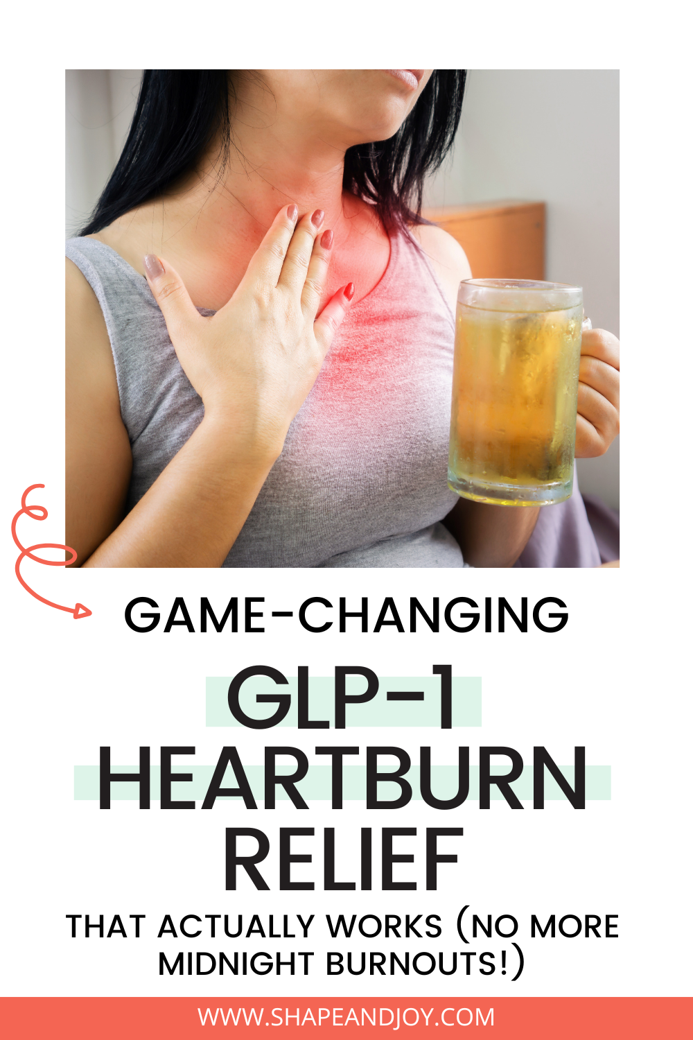 GLP-1 Heartburn & Acid Reflux: 9 Ways to Stop the Burn - Shape & Joy