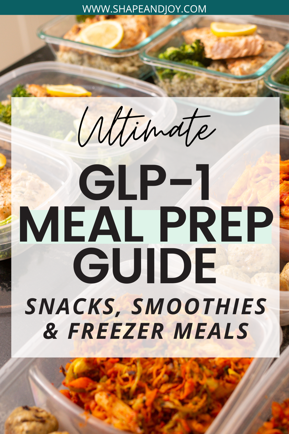 The Ultimate GLP-1 Meal Prep Guide: Snacks, Smoothies, Freezer Meals & Low-Appetite Solutions ...